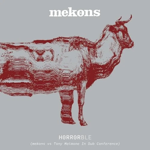 MEKONS - HORRORBLE VS TONY MAIMONE IN DUB CONFE - Preorder - CD ...