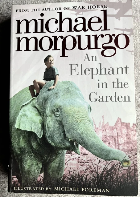 MICHAEL MORPURGO - AN ELEPHANT IN THE GARDEN P/Back (SOLD FOR CATS ...