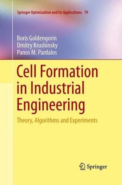 CELL FORMATION IN Industrial Engineering: Theory, Algorithms and ...