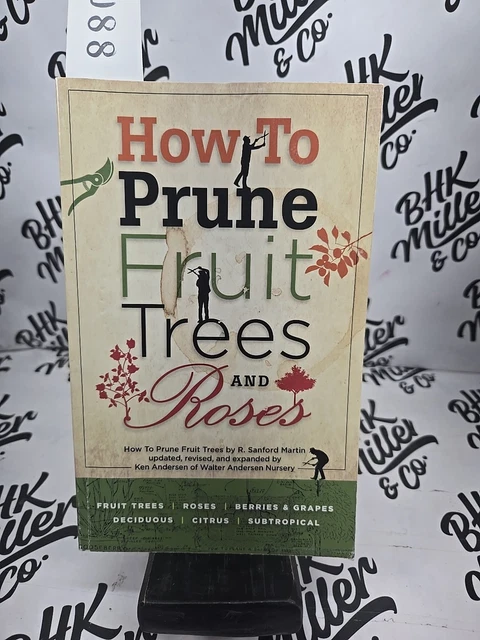 WALTER ANDERSEN NURSERY How to Prune Fruit Trees and Roses - Flexibound ...