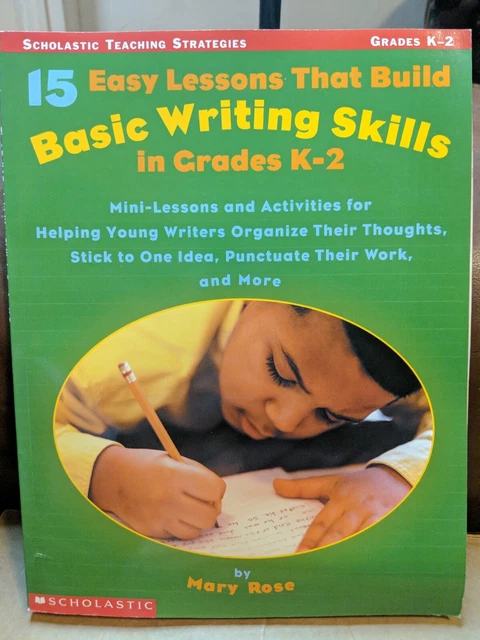 15 EASY LESSONS That Build Basic Writing Skills in Grades K-2 by Rose ...