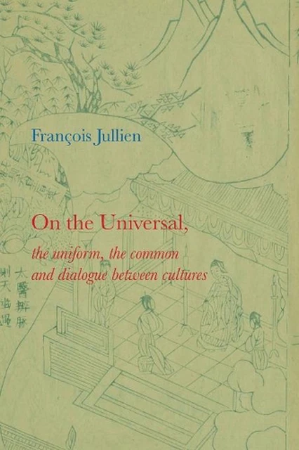 ON THE UNIVERSAL: The Uniform, the Common and Dialogue between Cultures ...