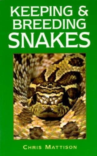 KEEPING AND BREEDING Snakes by Mattison, Christopher £5.71 - PicClick UK