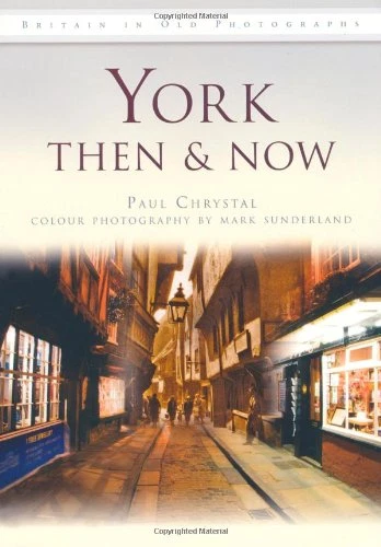 YORK THEN & Now (Then & Now (History Press)), Very Good Condition, Paul ...