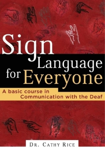 CATHY RICE SIGN Language for Everyone (Poche) EUR 20,64 - PicClick FR