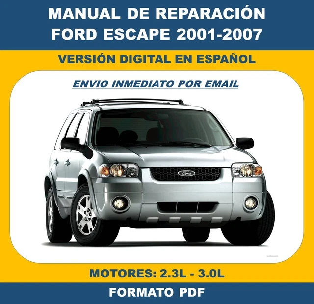 MANUAL DE TALLER Ford Escape 2001-2007 Español. Incluye Diagramas ...