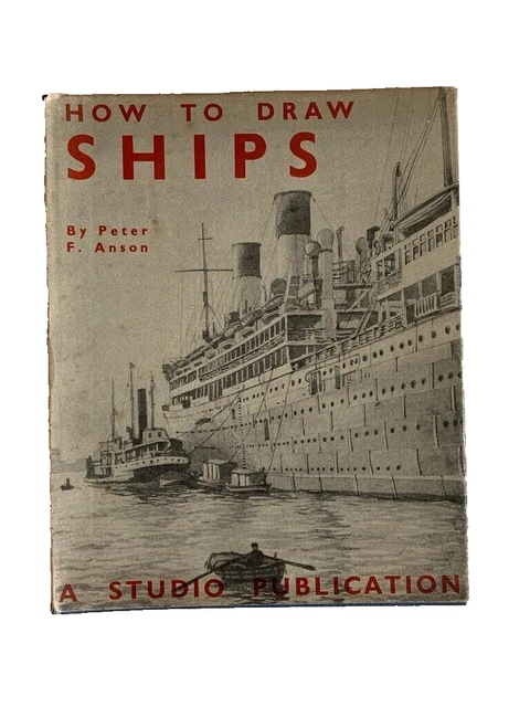 HOW TO DRAW Ships - Peter F Anson - The Studio 1942 £2.99 - PicClick UK