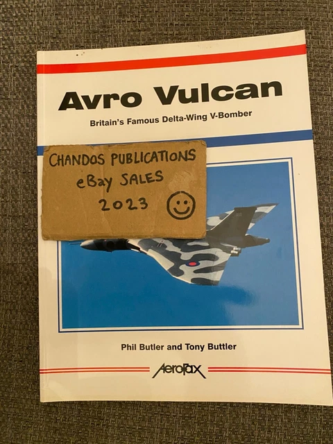AVRO VULCAN: BRITAIN’S Famous Delta-Wing V-Bomber - Phil Butler & Tony ...