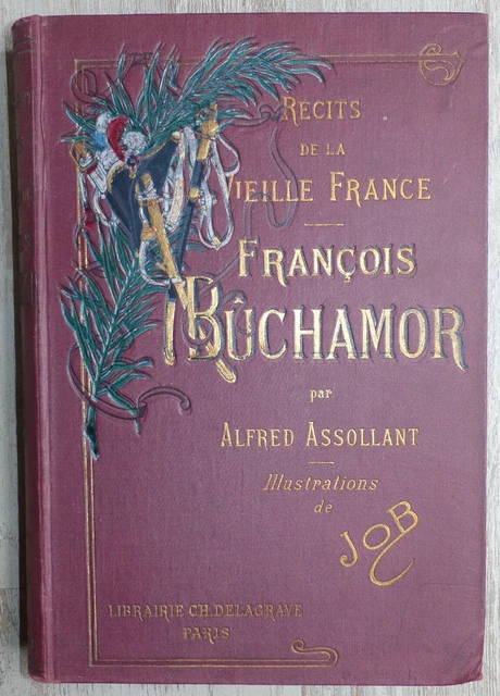 FRANÇOIS BÛCHAMOR, PAR Alfred Assollant, illust. de Job - Libr ...