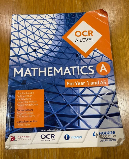 A LEVEL MATHEMATICS OCR A Text book Year 1 and AS Hodder Education £8. ...