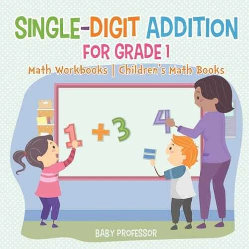 SINGLEDIGIT ADDITION FOR Grade 1 Math Workbooks Childrens Math Books Yf ...