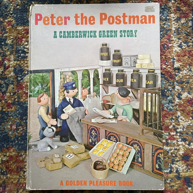 PETER THE POSTMAN: A CAMBERWICK GREEN STORY 1966 A Golden Pleasure Book ...