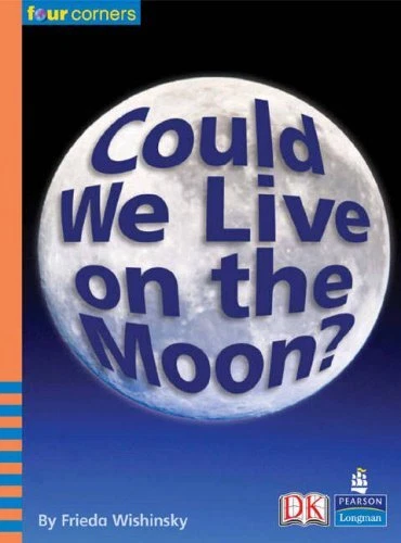 FOUR CORNERS: COULD We Live on the Moon? By Frieda Wishinsky EUR 23,71 ...