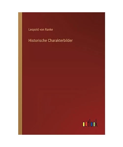 HISTORISCHE CHARAKTERBILDER, LEOPOLD von Ranke EUR 28,89 - PicClick FR