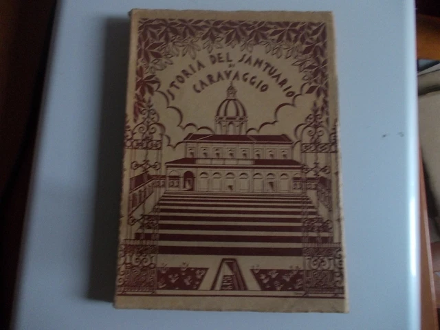 STORIA DEL SANTUARIO di Caravaggio Giovanni Castelli 1944 EUR 13,00 ...