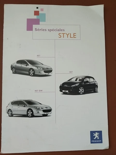 CATALOGUE / BROCHURE PEUGEOT SÉRIES SPÉCIALES STYLE 307/407 09/2006 4 ...