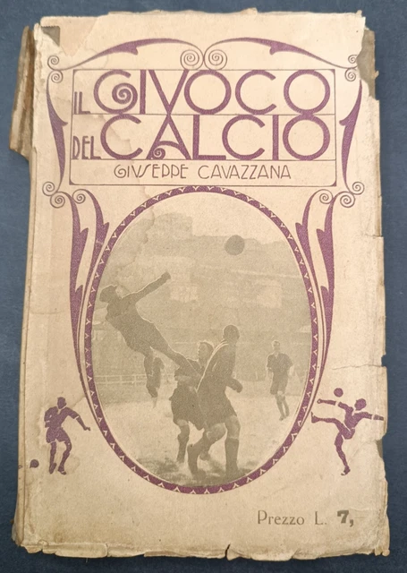 IL GIOCO DEL calcio Manuale sportivo 1921 Cavazzana EUR 140,00 ...