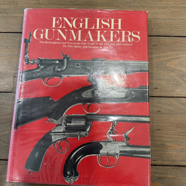 ENGLISH GUNMAKERS. THE Birmingham and Provincial Gun Trade 18th 19th ...