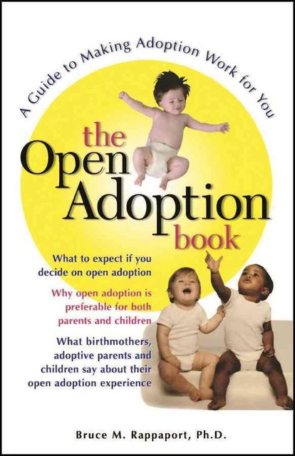 THE OPEN ADOPTION Book: A Guide to Making Adoption Work for You by ...