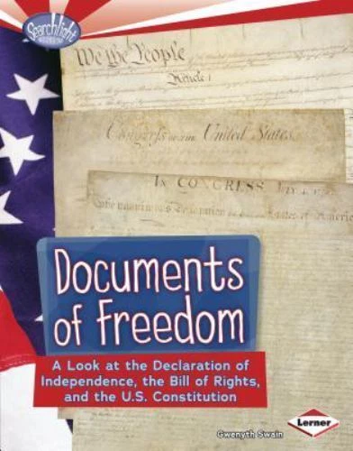 DOCUMENTS OF FREEDOM: A Look at the Declaration of Independence, the ...