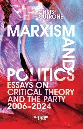 CHRIS CUTRONE MARXISM and Politics (Poche) EUR 42,80 - PicClick FR