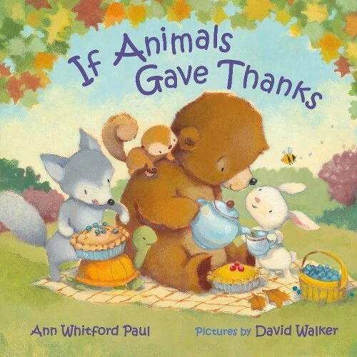 ANN WHITFORD PAUL If Animals Gave Thanks (Libro de cartón) EUR 11,35 ...