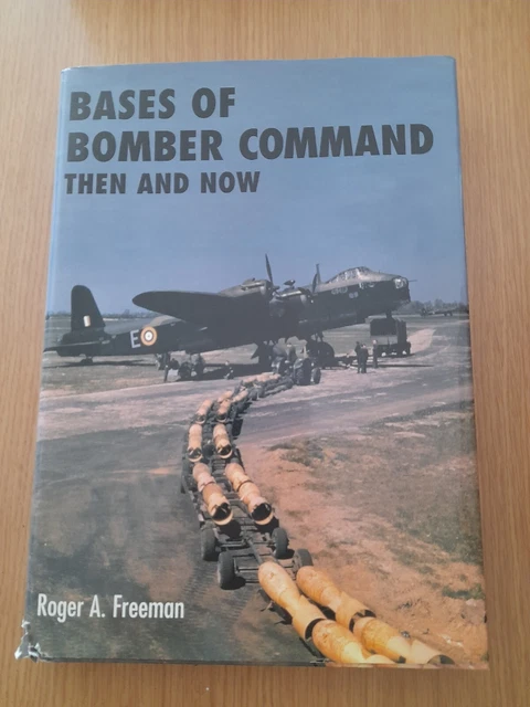 BASES OF BOMBER Command Then and Now by Roger A. Freeman (Hardback ...