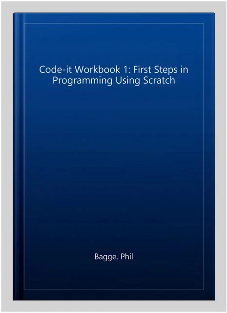 CODE-IT WORKBOOK 1: First Steps in Programming Using Scratch, Paperback by Ba... £10.79 ...