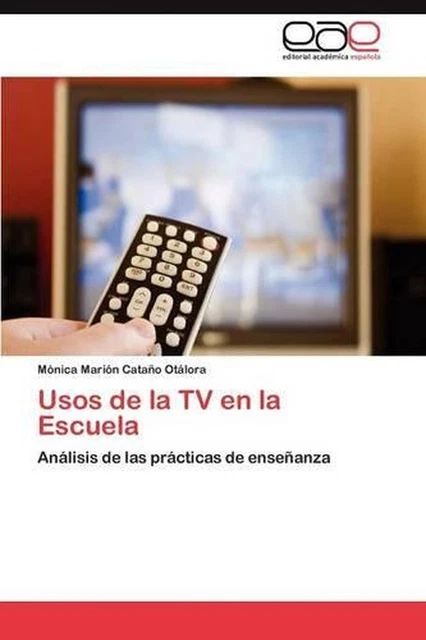 USOS DE LA TV en la Escuela: An??lisis de las pr??cticas de ense??anza by Cata?o EUR 68,64 ...