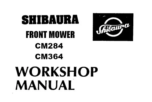 SHIBAURA FRONT MOWER Cm284 Cm364 Workshop Service Repair Manual $19.90 - PicClick AU