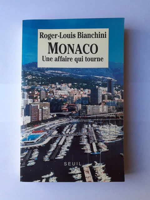 MONACO, UNE AFFAIRE qui tourne - Roger Louis Bianchini - Très bon état ...