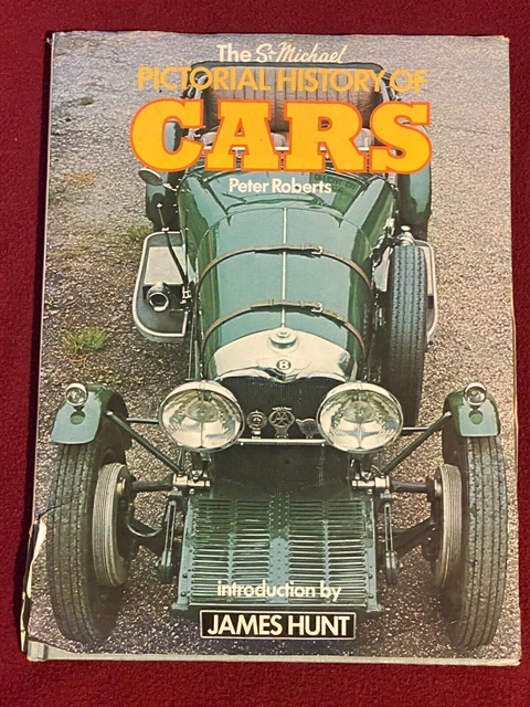 THE ST MICHAEL Pictorial History Of Cars Peter Roberts- James Hunt ...