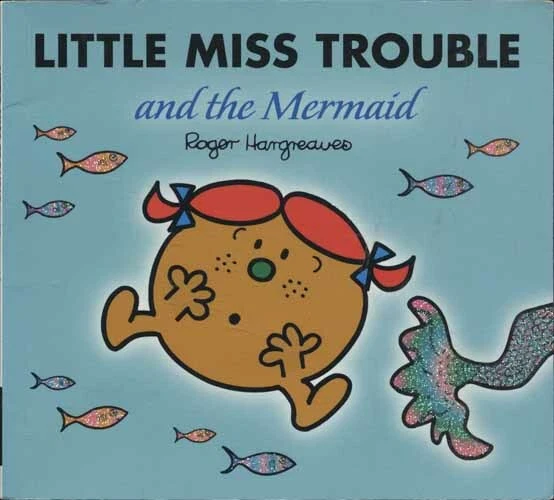 ROGER HARGREAVES - Little Miss Trouble and the Mermaid (Small Paperback ...