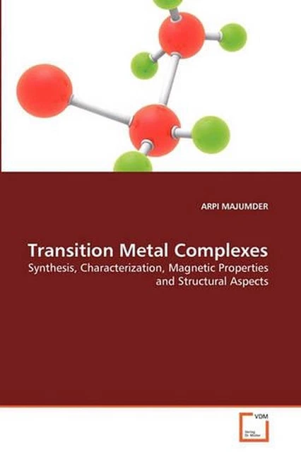 TRANSITION METAL COMPLEXES: Synthesis, Characterization, Magnetic Properties and EUR 105,41 ...