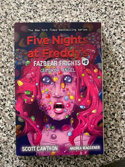 GUMDROP ANGEL (FIVE Nights at Freddy's: Fazbear Frights #8) By Scott ...