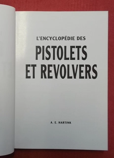 MARQUES MODELES DESCRIPTIFS L'encyclopedie Des Pistolets Et Revolver (Hartink). EUR 16,00 ...