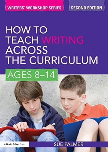 HOW TO TEACH Writing Across The Curriculum Ages 8 14 Writers Workshop 