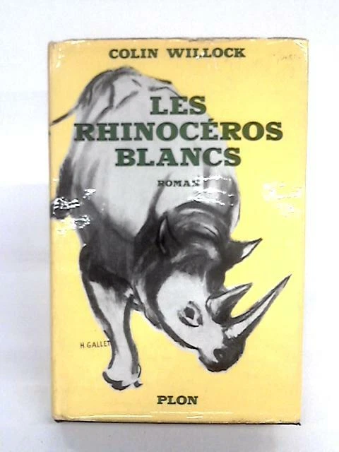 LES RHINOCEROS BLANCS (WILLOCK Colin - 1964) (ID:76407) EUR 10,03 ...