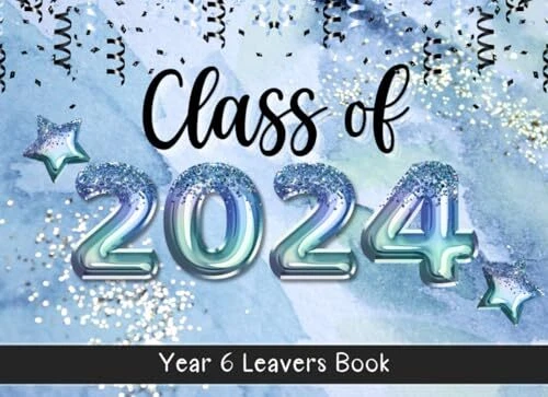 YEAR 6 LEAVERS Book - Class of: Pri..., Publishing, Blo £5.99 - PicClick UK