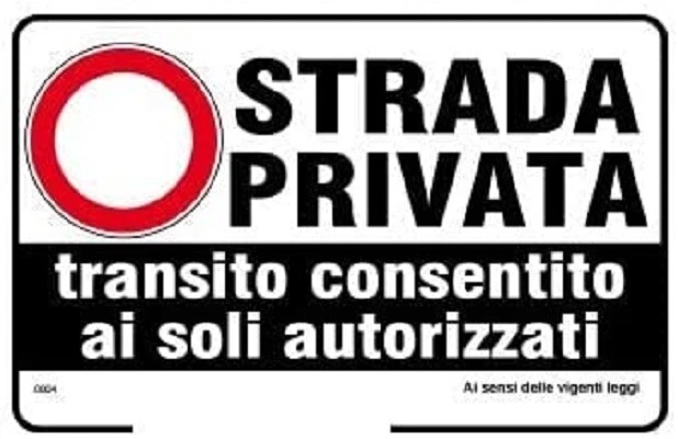 CARTELLO SEGNALETICO - Strada privata transito consentito ai soli ...