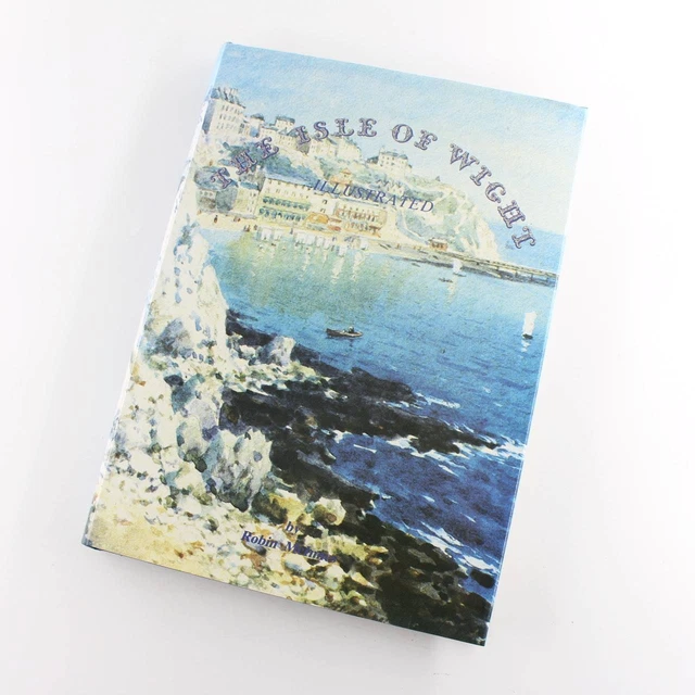 THE ISLE OF Wight Illustrated book by Robin McInnes Local History £59. ...