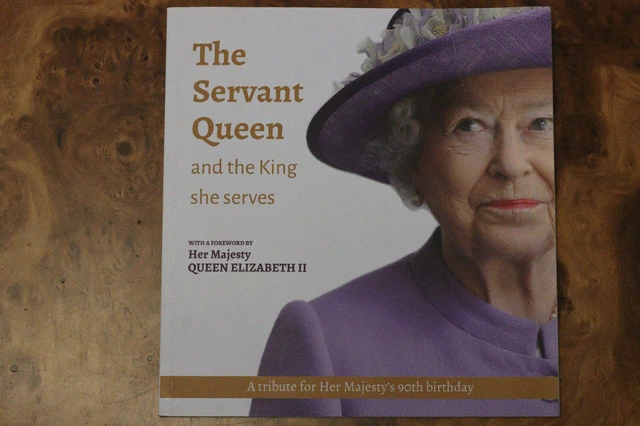 THE SERVANT QUEEN and the King she serves by William Shawcross (2016 ...