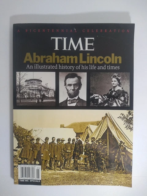 TIME SPECIAL EDITION ABRAHAM LINCOLN An Illustrated History Of His Life ...