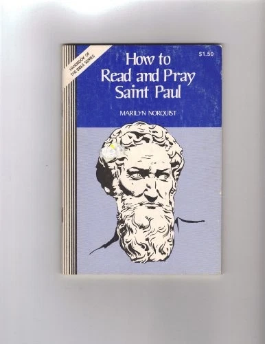 HOW TO READ AND PRAY SAINT PAUL (HANDBOOK OF THE BIBLE By Marilyn ...