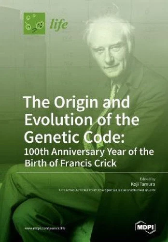 THE ORIGIN AND Evolution of the Genetic Code: 100th Anniversary Year of ...