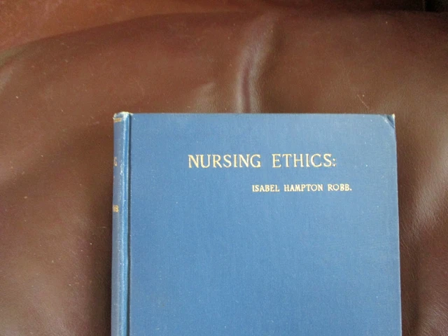NURSING ETHICS ISABEL Hampton Robb E.C. Koeckert 1910 Scarso Johns ...