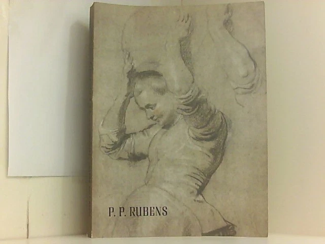 PETER PAUL RUBENS : kritischer Katalog der Zeichnungen : Originale, Umkreis, Kop EUR 33,72 ...