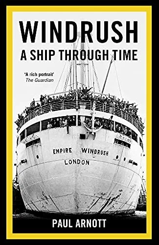 WINDRUSH: A SHIP Through Time by Paul Arnott, NEW Book, FREE & FAST ...