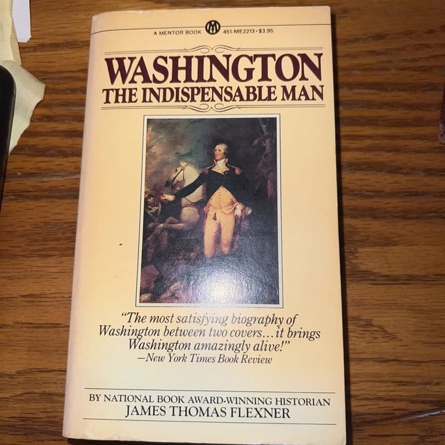 WASHINGTON: THE INDISPENSABLE MAN By James T Flexner 1979 1st /3rd ...