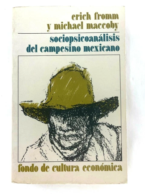 SOCIOPSICOANALISI DEL CONTADINO messicano di Erich From & Michael ...
